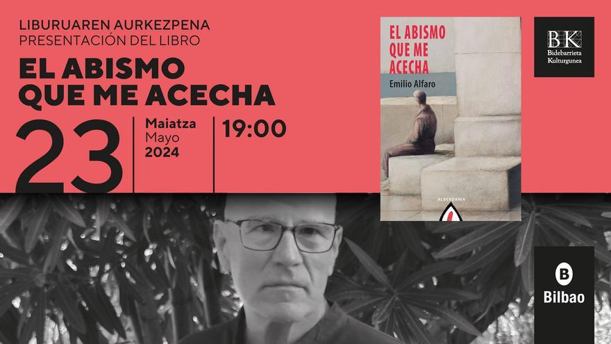 Emilio Alfaro idazlearen "El abismo que me acecha" eleberriaren ...